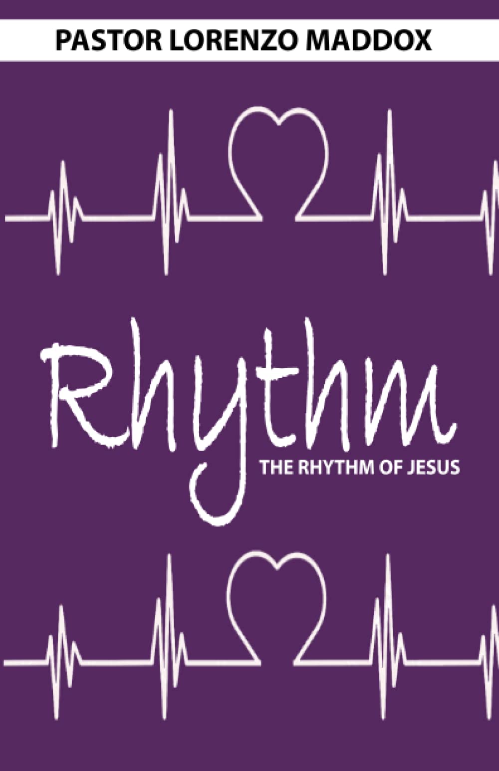 Amazon.com: RHYTHM: RHYTHM OF JESUS: 9780639700403: MADDOX, PASTOR ...