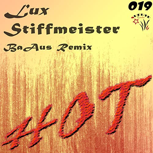 Play Hot by Lux Stiffmeister & BaAus on Amazon Music