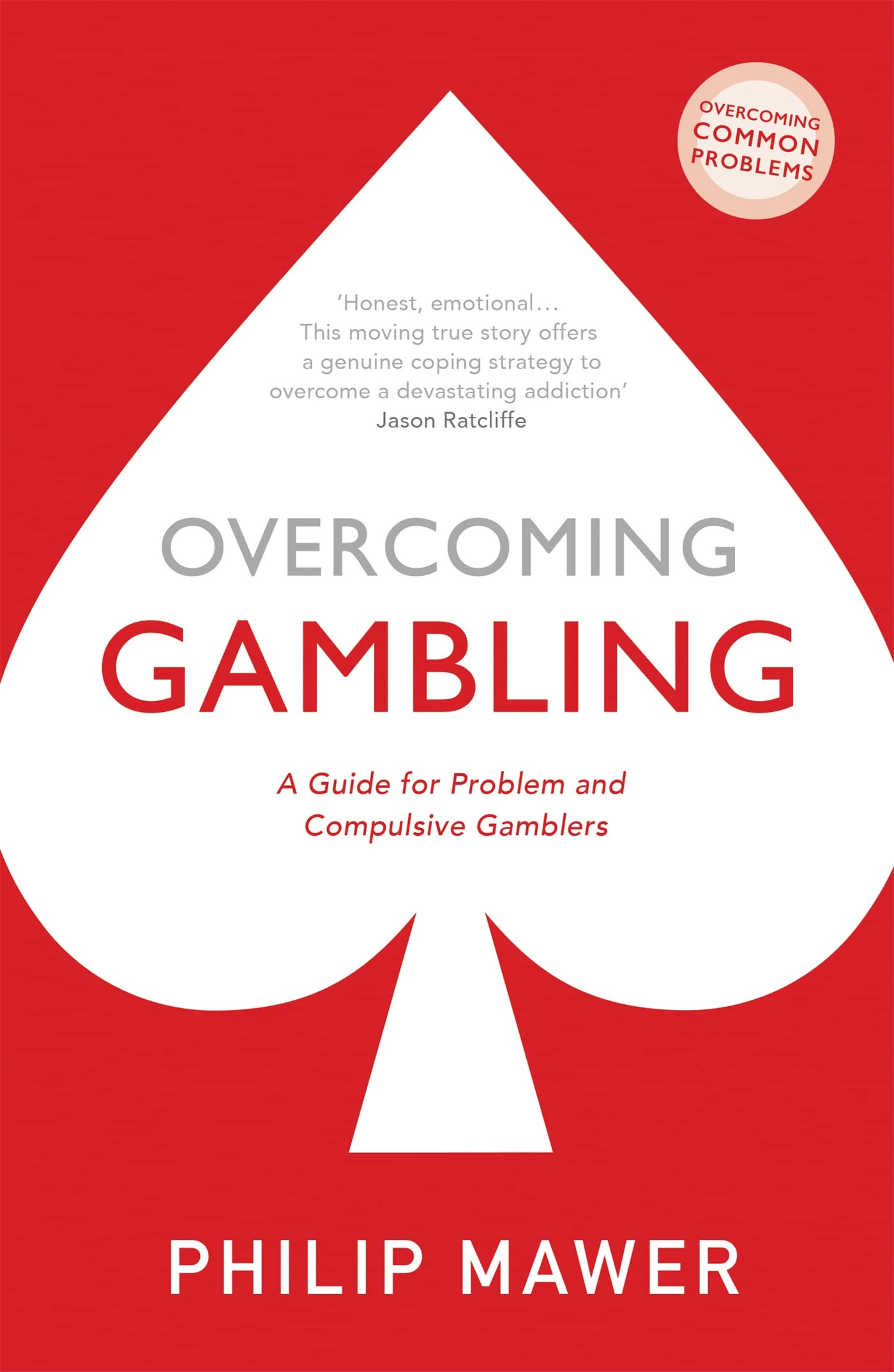 Overcoming Gambling: A Guide For Problem And Compulsive Gamblers ...