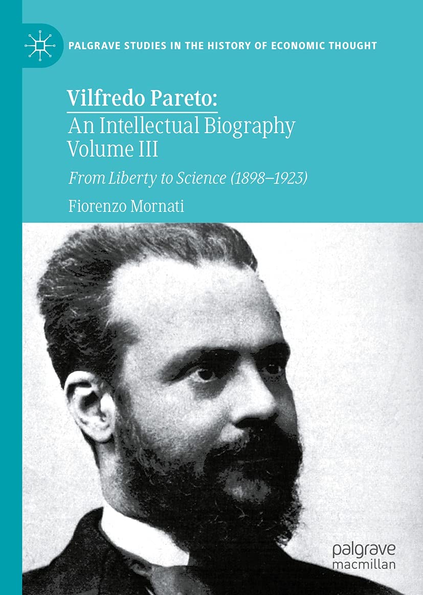Amazon.com: Vilfredo Pareto: An Intellectual Biography Volume III: From ...