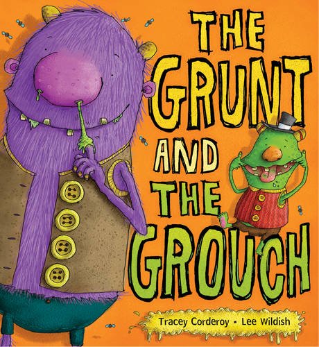 The Grunt and the Grouch: Amazon.co.uk: Corderoy, Tracey, Wildish, Lee ...