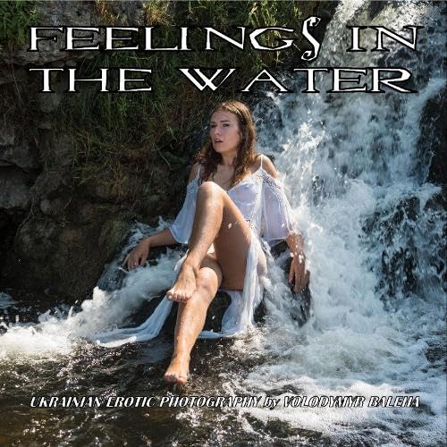 Buy Feelings In The Water 423 Erotic Photography Book Online At Low