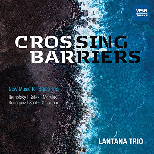 Amazon.com: Crossing Barriers - New Music for Brass Trio : Lantana Trio ...