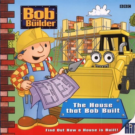 Bob the Builder: The House That Bob Built (Bob the Builder): dianne ...