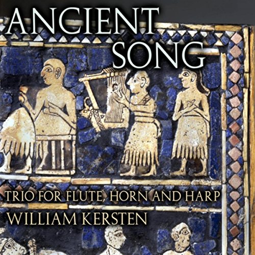 Play Ancient Song: Trio for Flute, Horn and Harp by William Kersten on ...