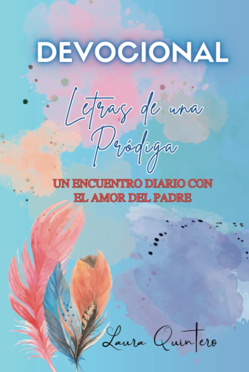 Letras de una Pródiga Devocional: Diario de gratitud en español ...