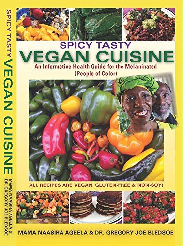 Spicy Tasty Vegan Cuisine: An Informative Health Guide For The ...