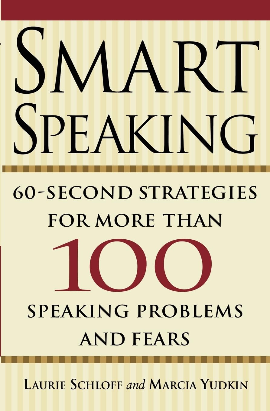 Smart Speaking: Sixty Second Strategies: Schloff, Laurie, Yudkin ...