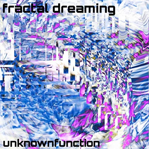 Amazon.com: Fractal Dreaming : Unknownfunction: Digital Music