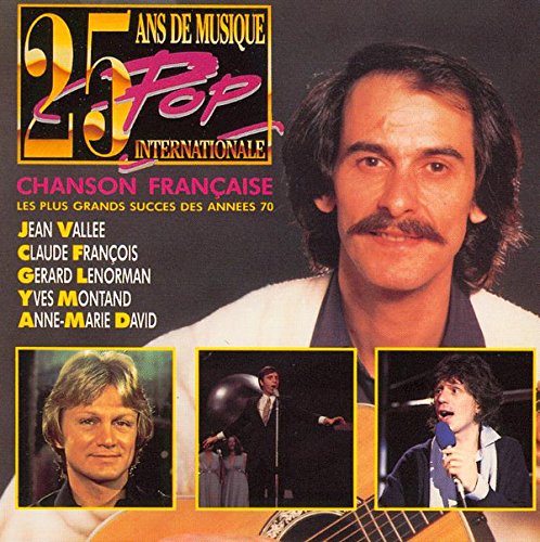 25 Ans De Musique Pop Internationale - Chanson Française: Jean Vallée ...