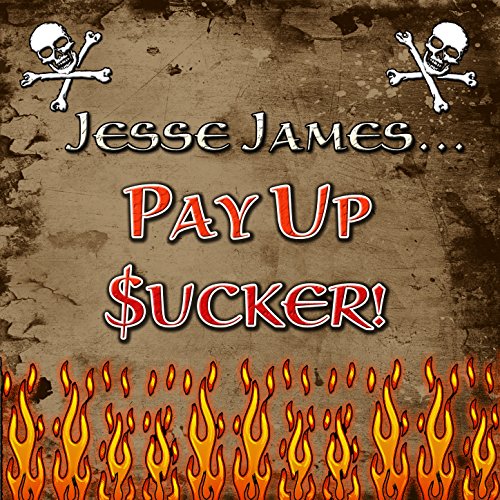 Jesse James...Pay Up Sucker! by VARIOUS ARTISTS on Amazon Music ...