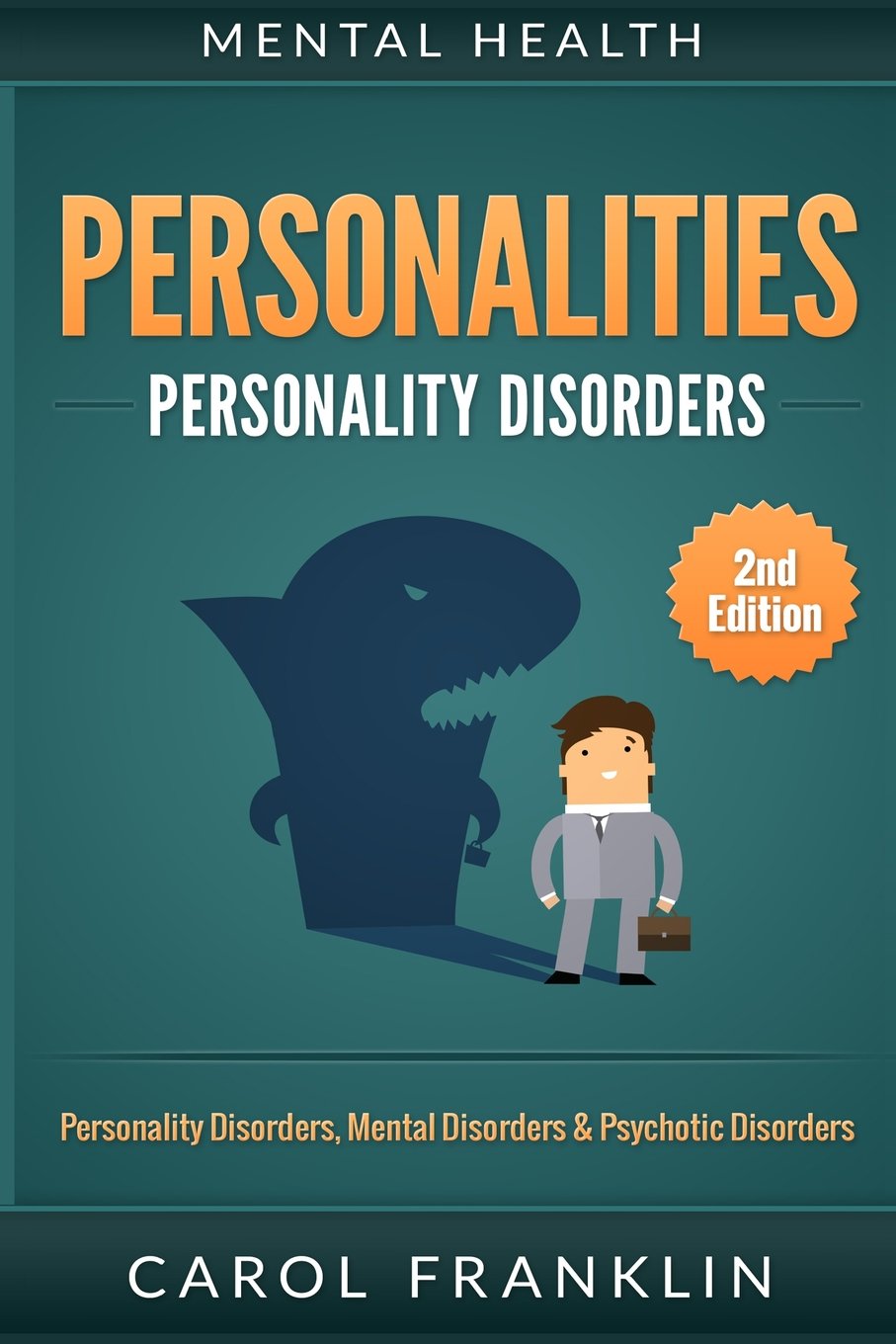 Mental Health: Personalities: Personality Disorders, Mental Disorders ...