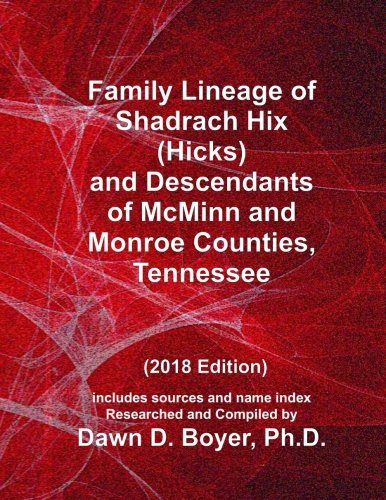 Family Lineage of Shadrach Hix (Hicks) and Descendants of McMinn and ...