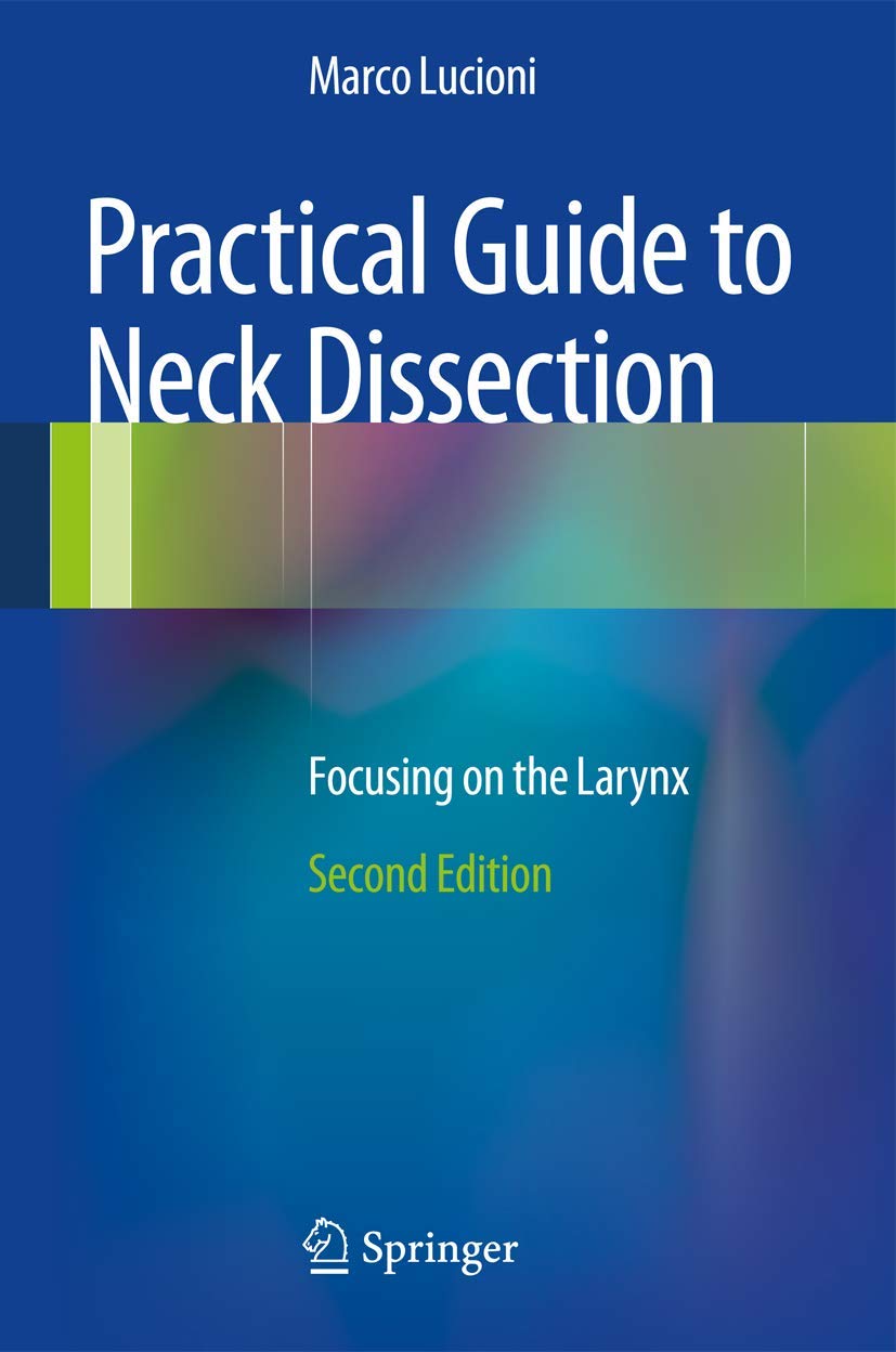 Practical Guide to Neck Dissection: Focusing on the Larynx ...