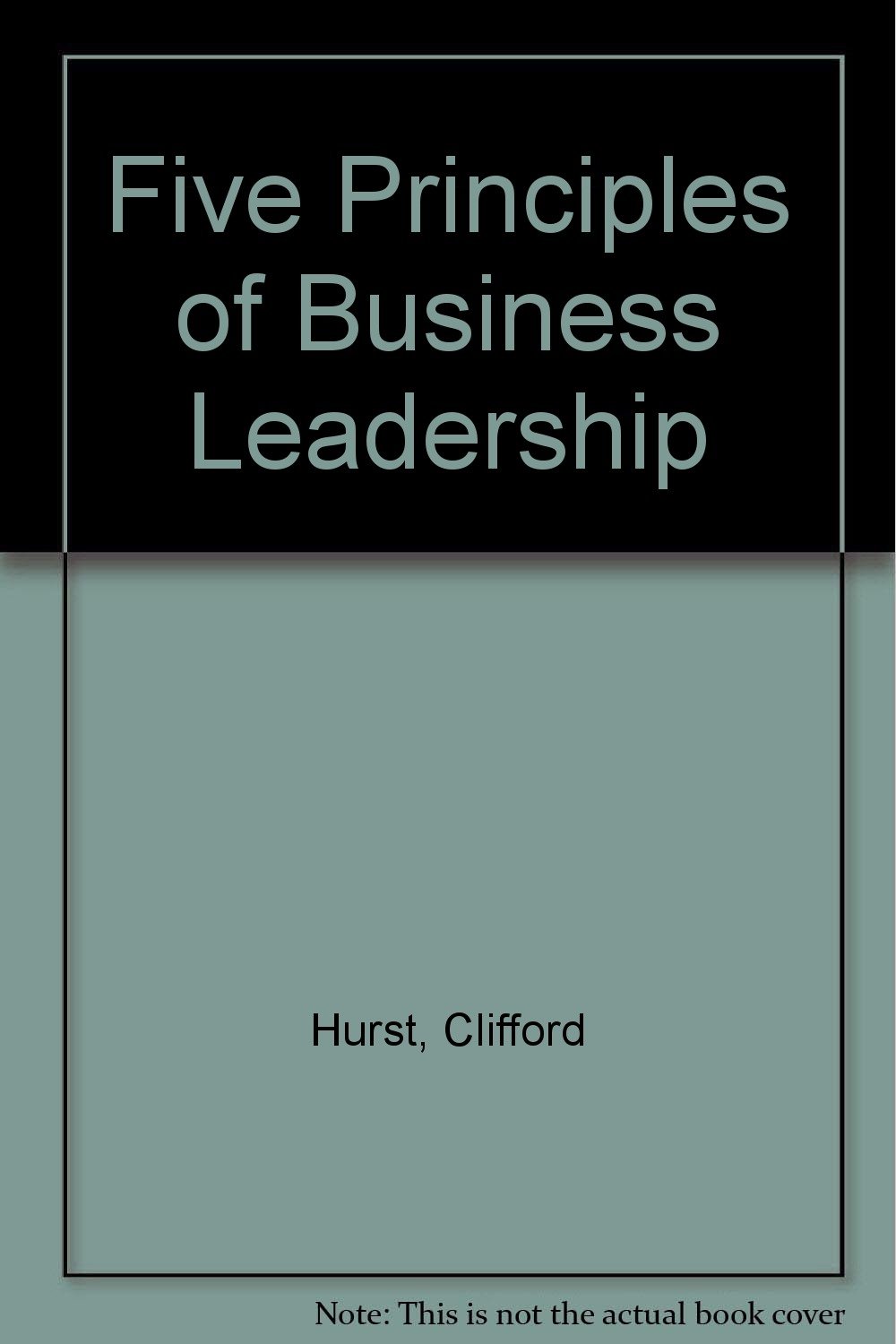 The Five Principals of Business Leadership: Birthwrite Publishing ...