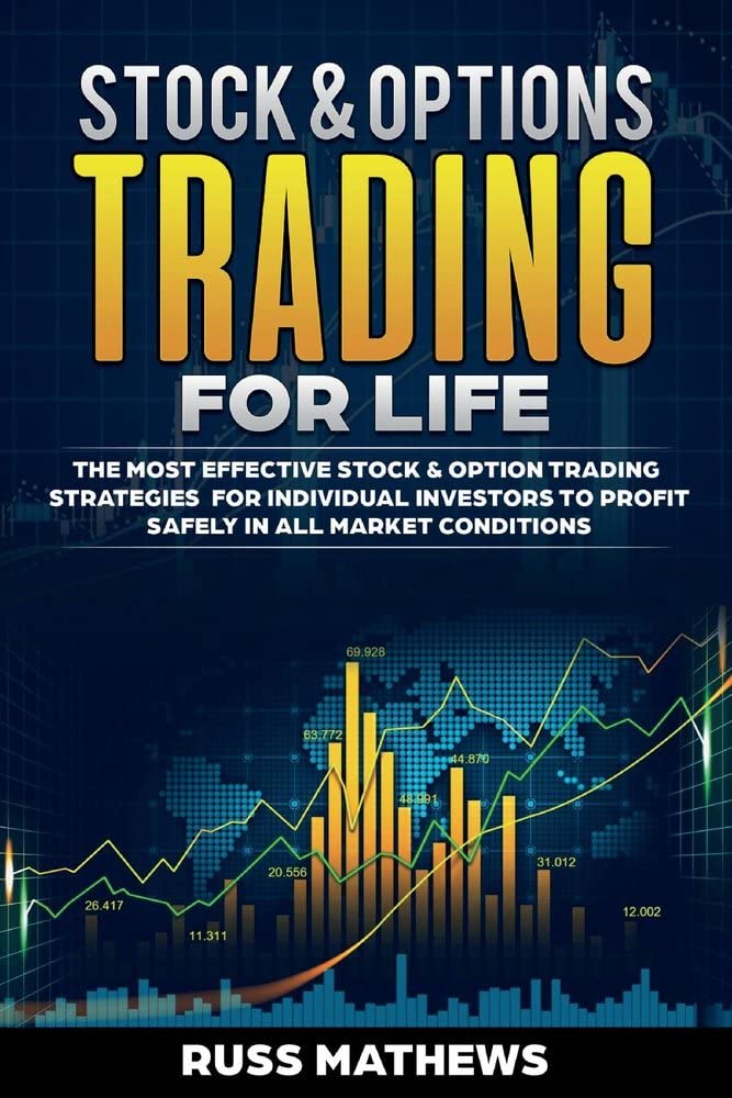 Stock & Options Trading for Life: The Most Effective Stock & Option ...