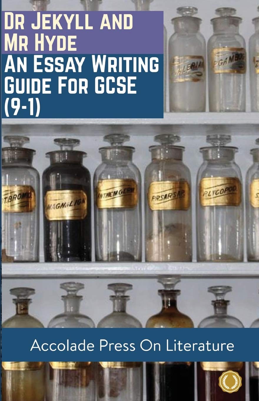 Dr Jekyll and Mr Hyde: Essay Writing Guide for GCSE (9-1) (Accolade ...