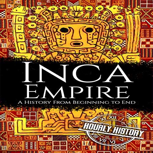 Amazon.com: Inca Empire: A History from Beginning to End (Audible Audio ...