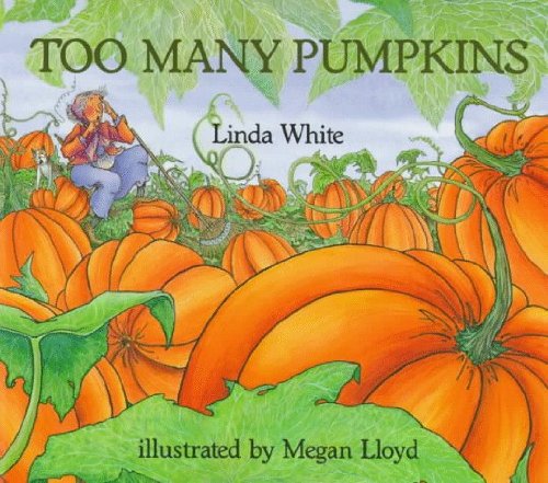 By White, Linda [ Too Many Pumpkins ] Jan - 1996 Paperback: Amazon.co ...