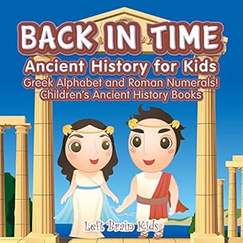 Back in Time: Ancient History for Kids: Greek Alphabet and Roman ...