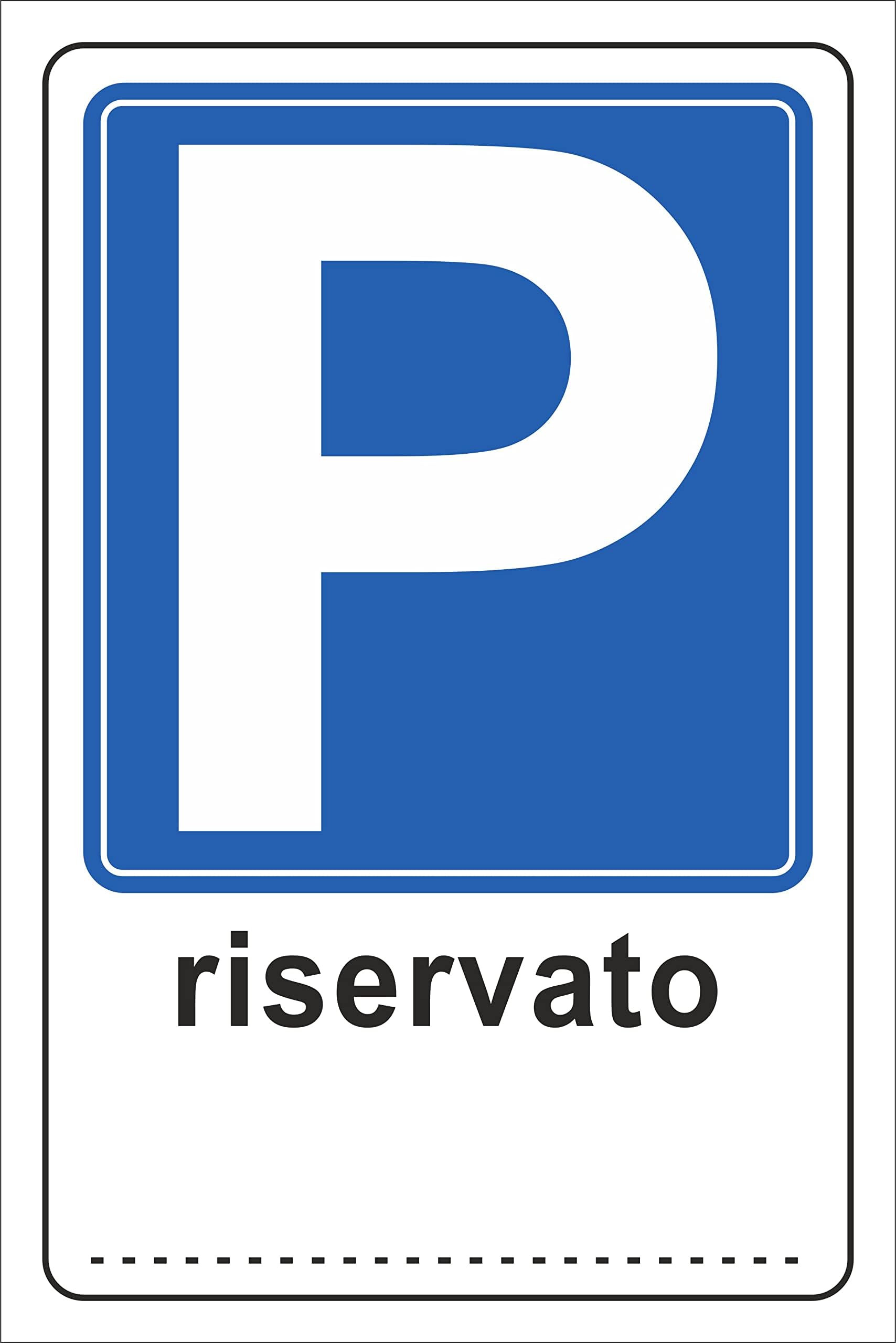 Pubblimania Cartello Parcheggio RISERVATO in alluminio composito da 3 ...