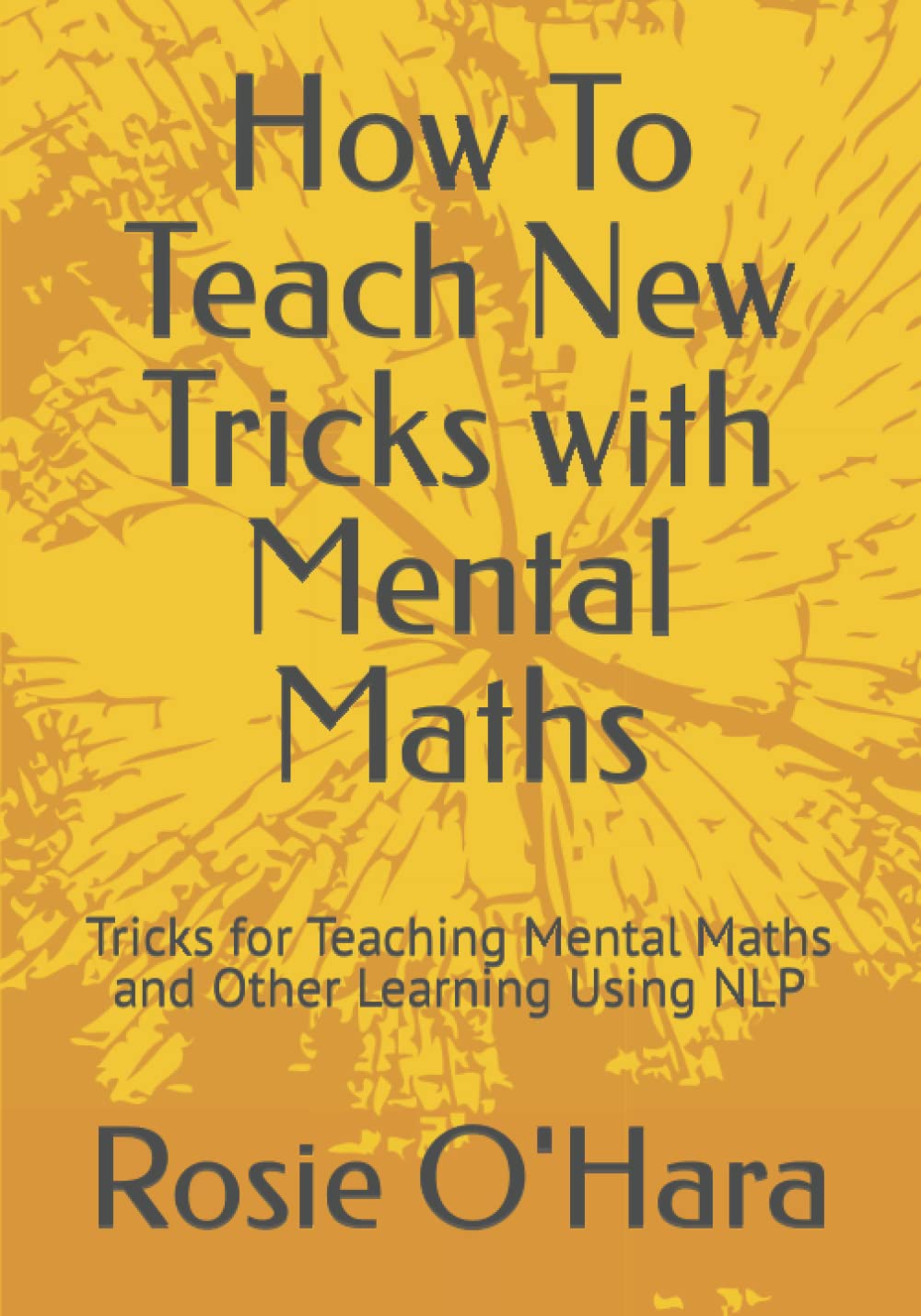 How To Teach New Tricks with Mental Maths: Tricks for Teaching Mental ...