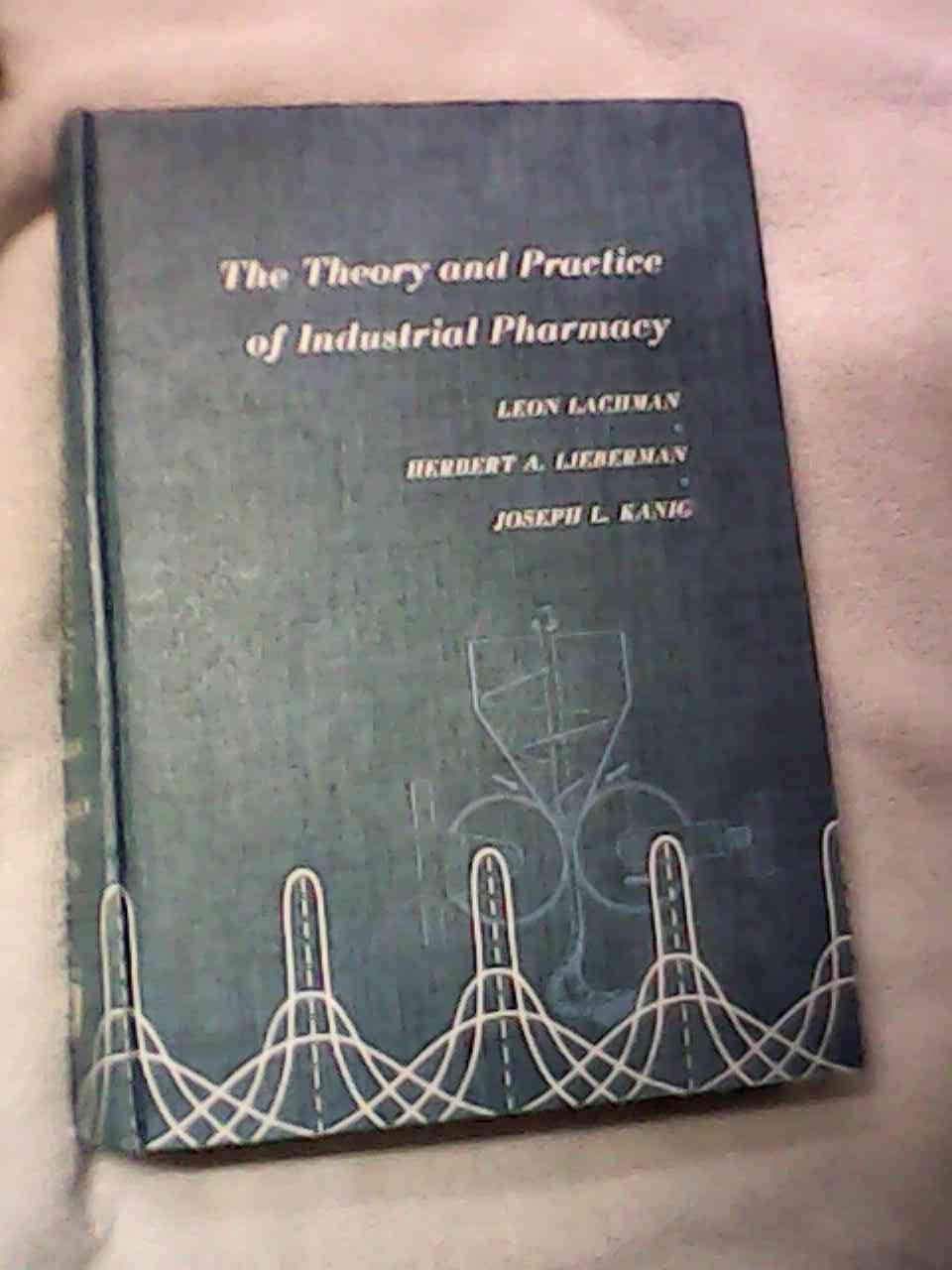 Theory and Practice of Industrial Pharmacy : Lachman, L., etc.: Amazon ...
