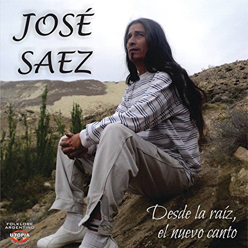 Amazon Music - José SaezのDesde la Raíz, El Nuevo Canto - Amazon.co.jp