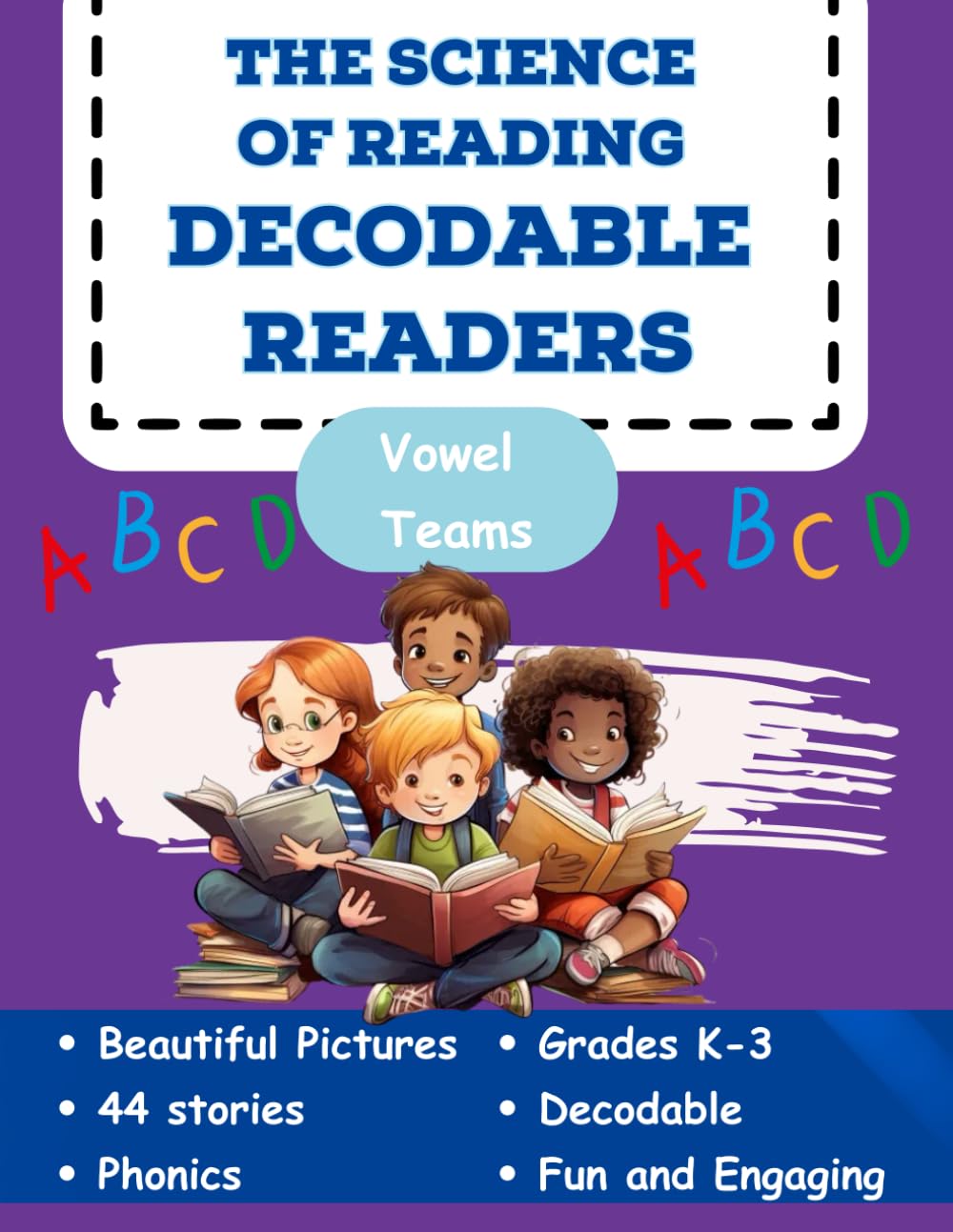 The Science of Reading Decodable Readers: Vowel Teams (The Science of ...