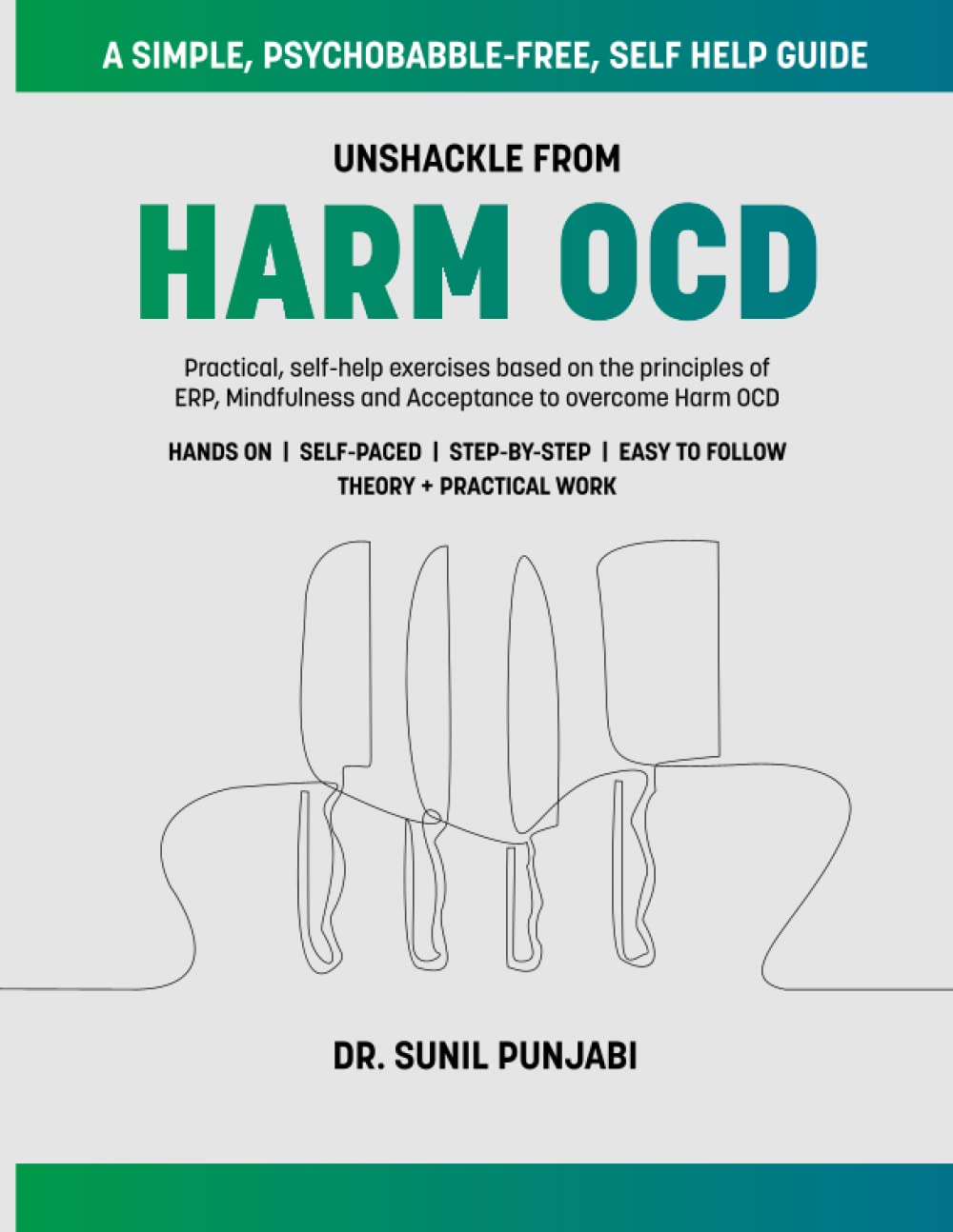 Unshackle from Harm OCD: Practical, self-help exercises based on the ...