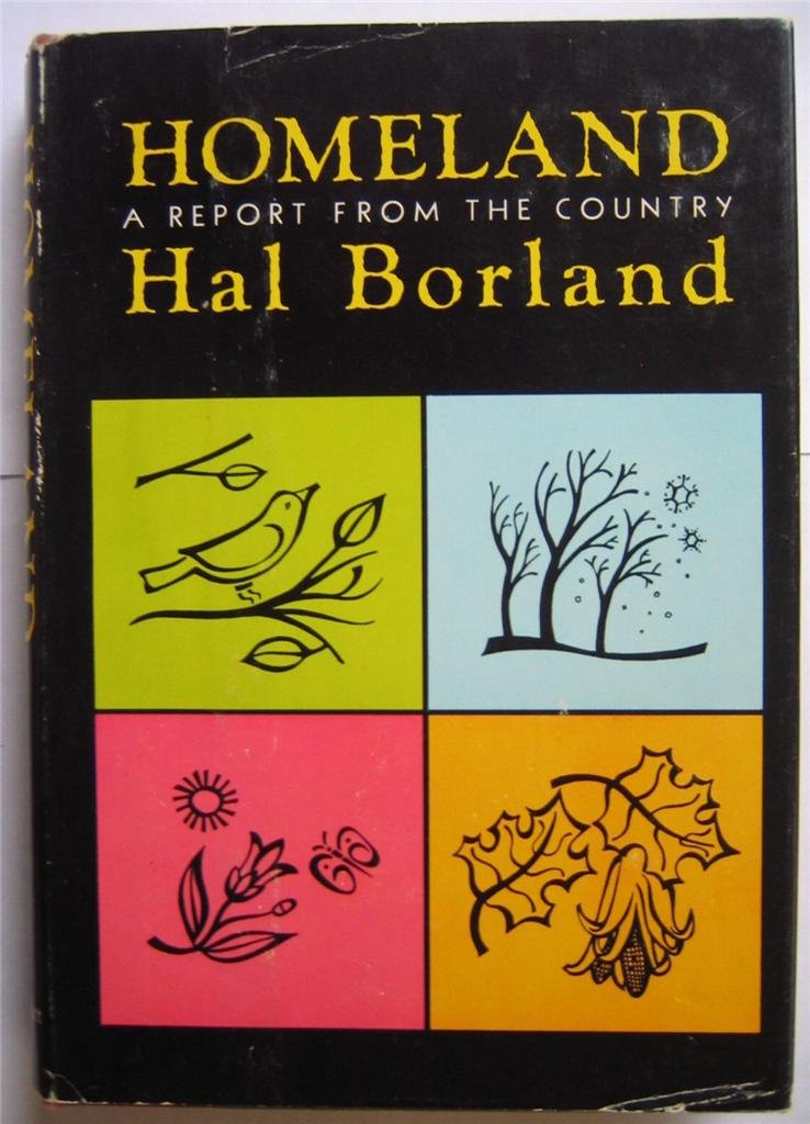 Homeland: A Report From the Country: Hal Borland: Amazon.com: Books