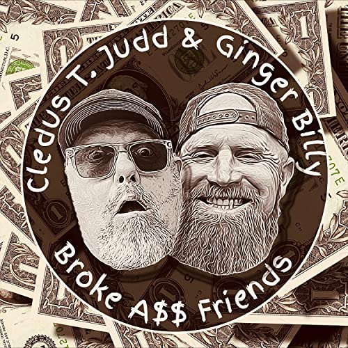 Play Broke A$$ Friends by Cledus T. Judd & Ginger Billy on Amazon Music ...