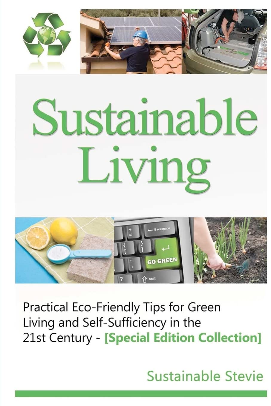 Sustainable Living -: Practical Eco-Friendly Tips for Green Living and ...