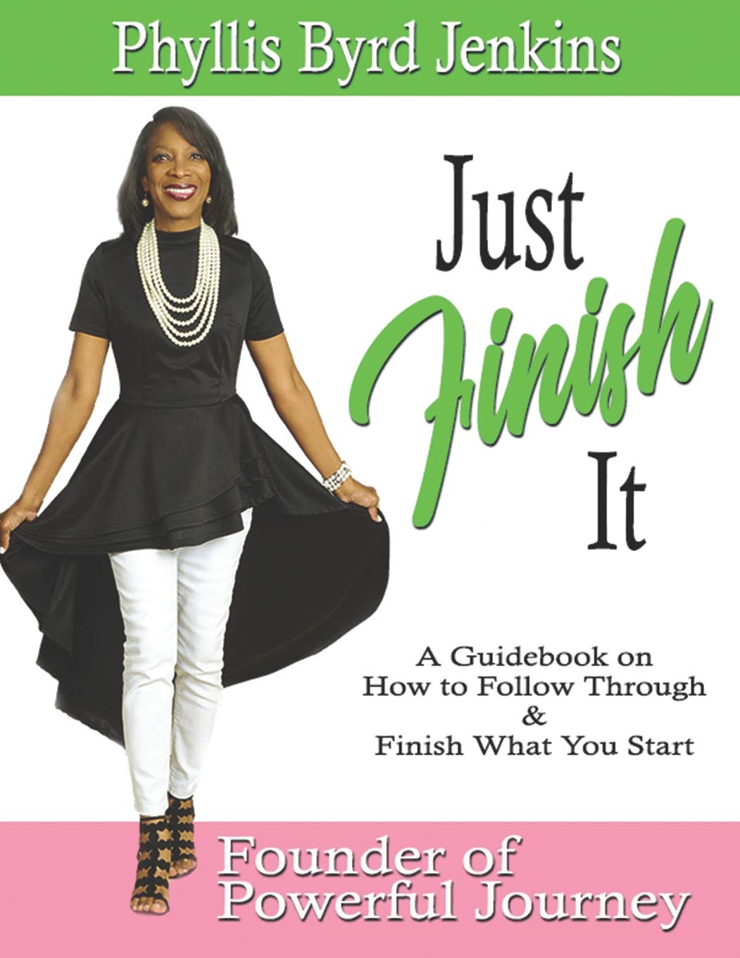 Just Finish It!: Jenkins, Phyllis Byrd: 9781797636238: Amazon.com: Books