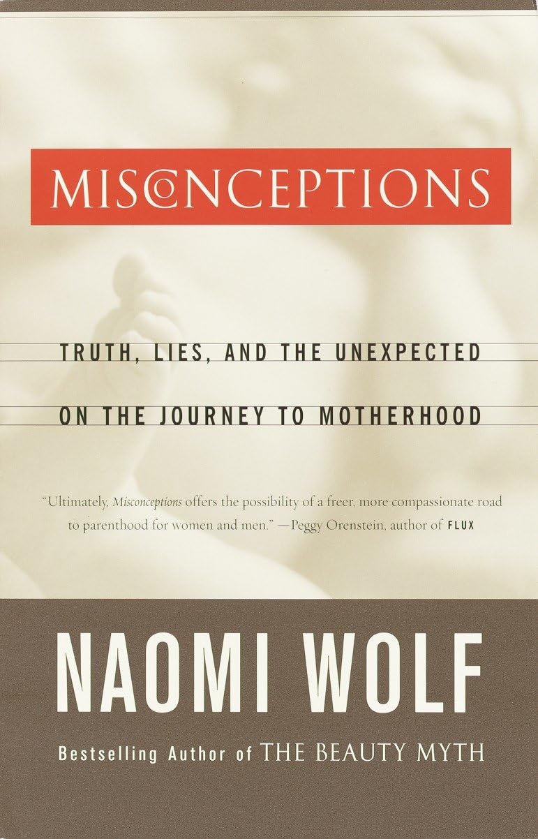 Misconceptions: Truth, Lies, and the Unexpected on the Journey to ...
