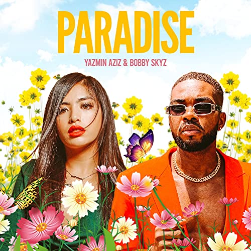 Paradise de Yazmin Aziz & Bobby Skyz en Amazon Music Unlimited