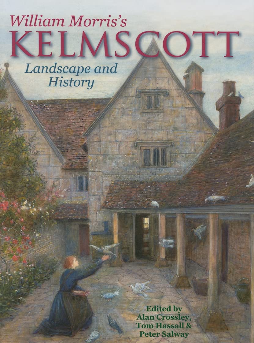 Amazon | William Morris's Kelmscott: Landscape and History | Crossley ...
