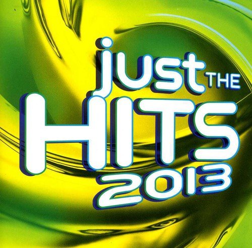 Various - Just The Hits 2013 - Amazon.com Music