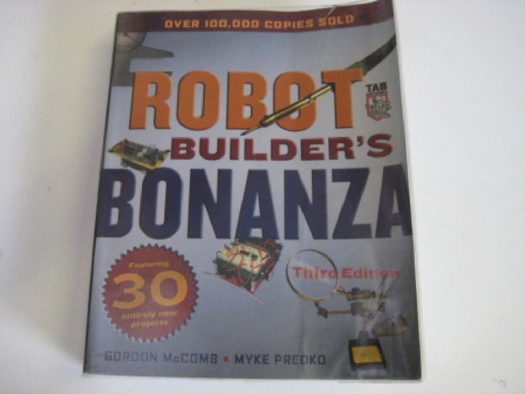 Robot Builder's Bonanza, Third Edition: McComb, Gordon, Predko, Myke: 9780071468930: Amazon.com ...