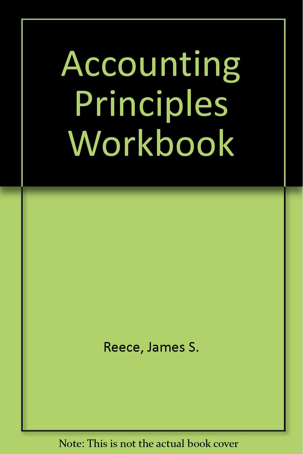 Amazon.co.jp: Accounting Principles Workbook : Reece, James S., Anthony ...