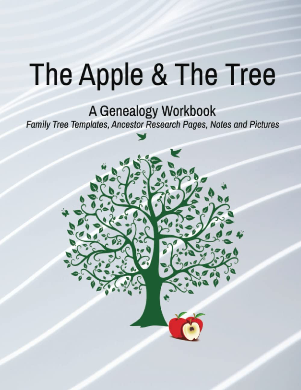 Buy The Apple & The Tree, A Genealogy Workbook, Family Tree Templates ...