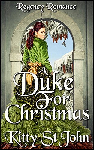 A Duke For Christmas: Regency Romance - Kindle edition by St John ...