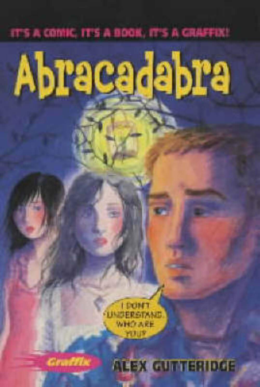 Graffix: Abracadabra (Graffix): Alex Gutteridge, Lucy Su: 9780713659139 ...