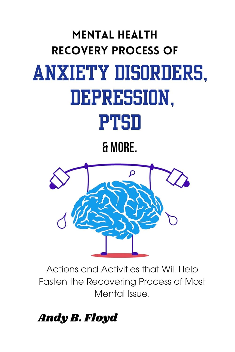 Mental Health Recovery Process of Depression, PTSD, Anxiety Disorders ...