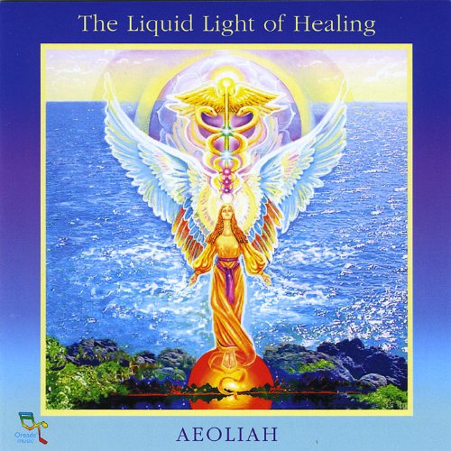 Amazon.com: The Liquid Light of Healing : Aeoliah: Digital Music