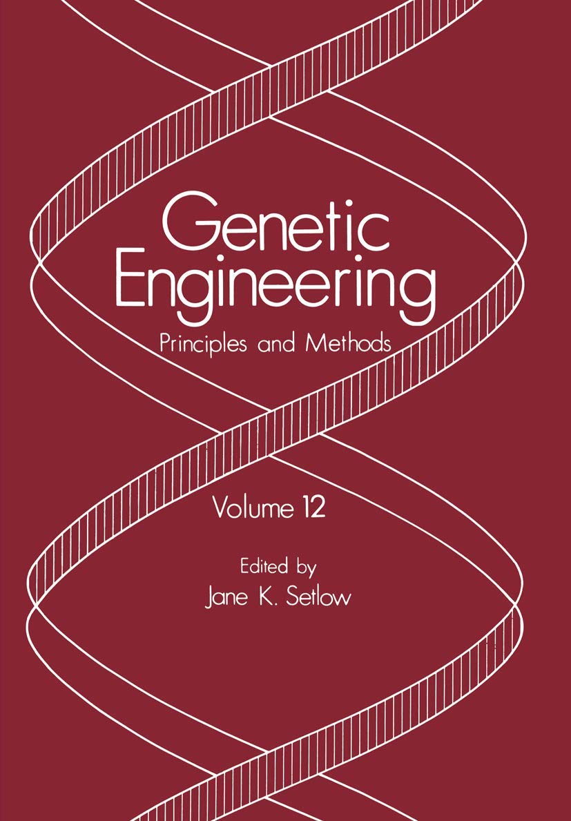Genetic Engineering: Principles and Methods (Genetic Engineering ...