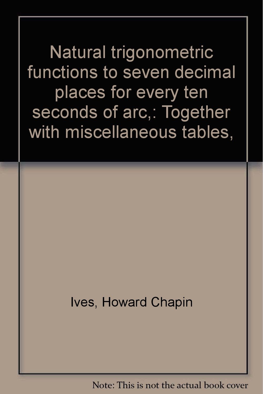 Natural trigonometric functions to seven decimal places for every ten ...