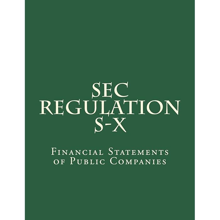 Buy SEC Regulation S-X: Financial Statements of Public Companies Online ...