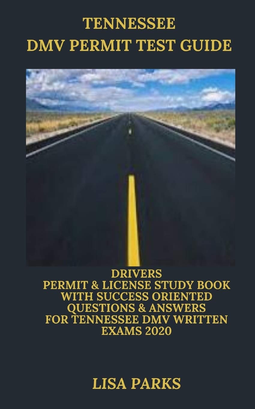 TENNESSEE DMV PERMIT TEST GUIDE: Drivers Permit & License Study Book ...