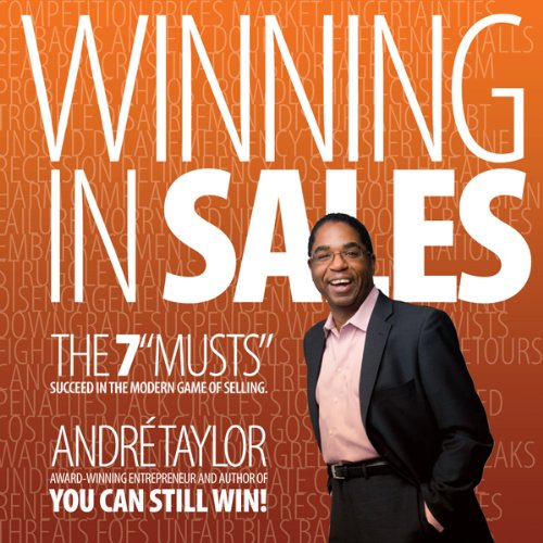 Amazon.com: Winning in Sales: The 7 Musts: Succeed in the Modern Game ...